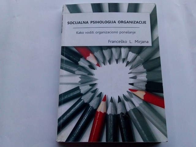 Socijalna psihologija organizacije, M.Franceško,FPPS ns