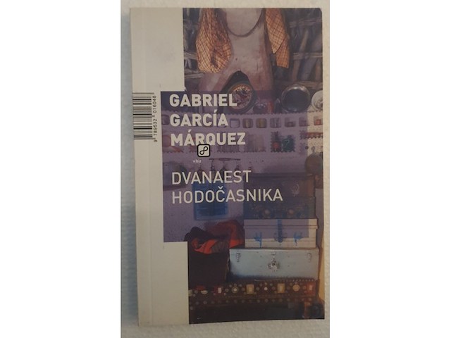 Dvanaest hodočasnika - Gabriel Garcia Marquez-NOVO