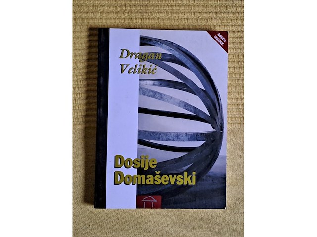 Dosije Domaševski   Dragan Velikić