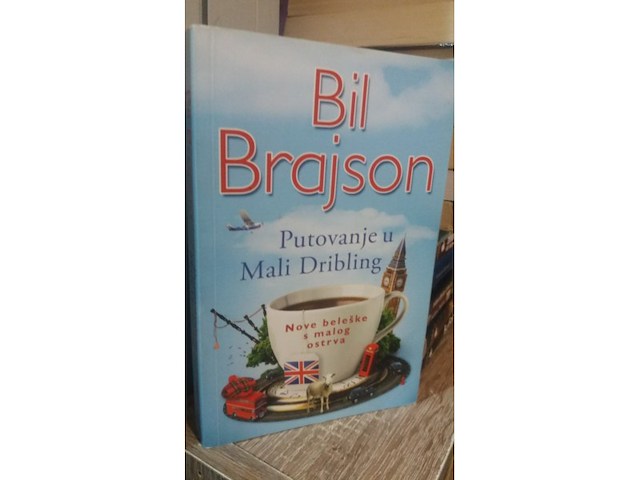 Putovanje u Mali Dribling - Bil Brajson