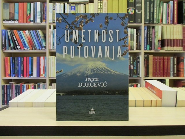 UMETNOST PUTOVANJA - IVANA DUKČEVIĆ