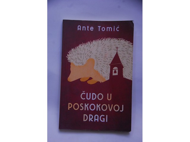 Čudo u Poskokovoj Dragi - Ante Tomić