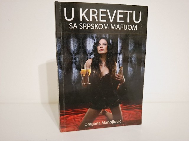 U krevetu sa srpskom mafijom - Dragana Manojlović