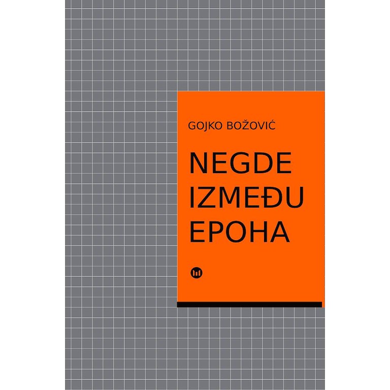 NEGDE IZMEĐU EPOHA