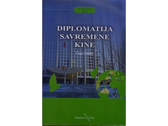 Čang Ćinmin: DIPLOMATIJA SAVREMENE KINE