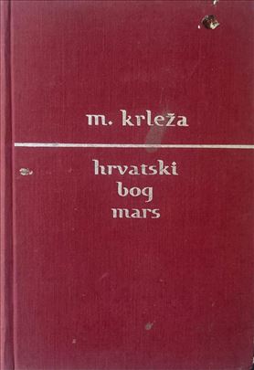 Miroslav Krleža- Hrvatski Bog mars