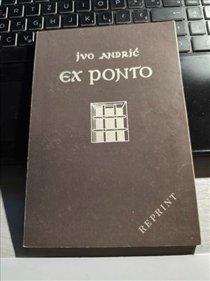 Ivo Andrić, Ex Ponto, reprint, Zagreb1975.