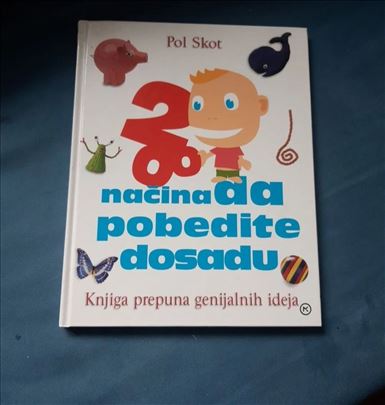 200 načina da pobedite dosadu - Pol Skot