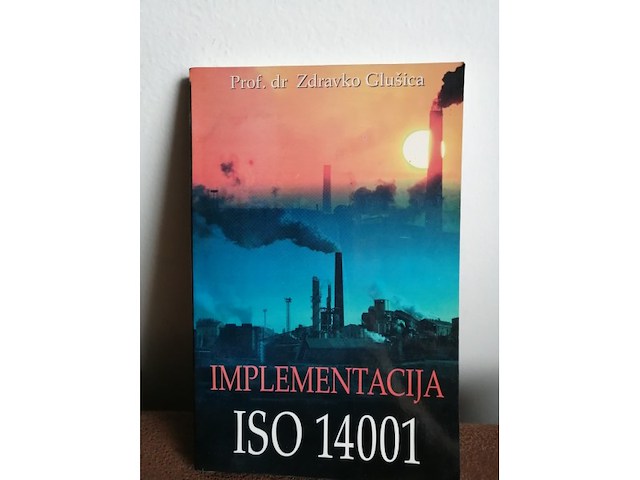 Implementacija ISO 14001 Zdravko Glušica