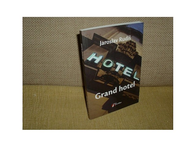 Grand hotel - Jaroslav Rudiš