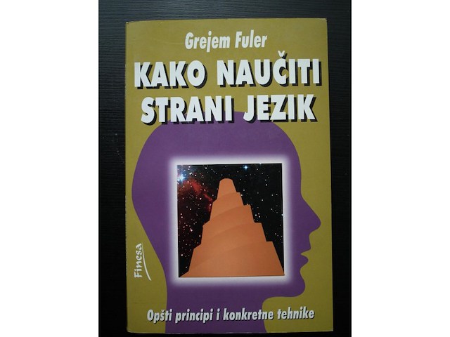 Kako naučiti strani jezik - Grejem Fuler