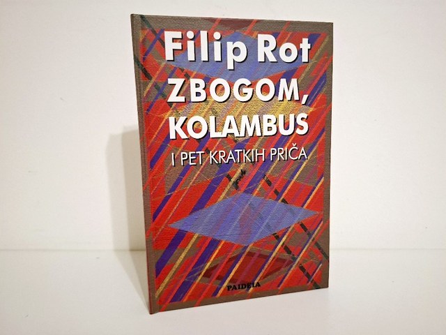 Zbogom, kolambus i pet kratkih priča  - Filip Rot NOVO