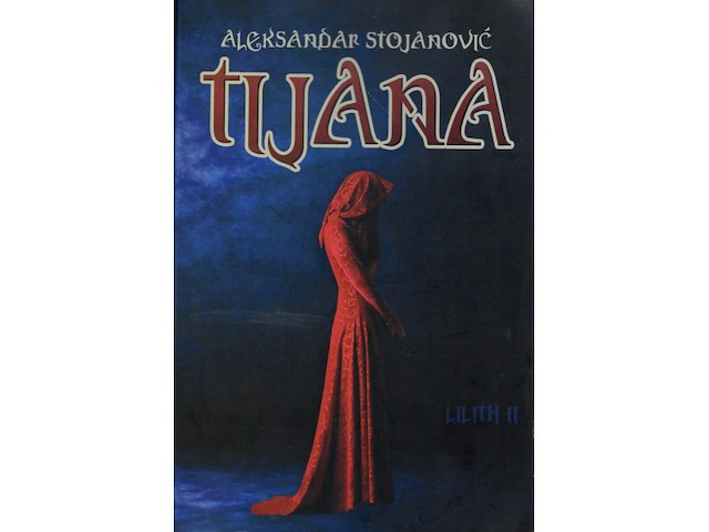 Aleksandar Stojanović - TIJANA (LILITH 2)