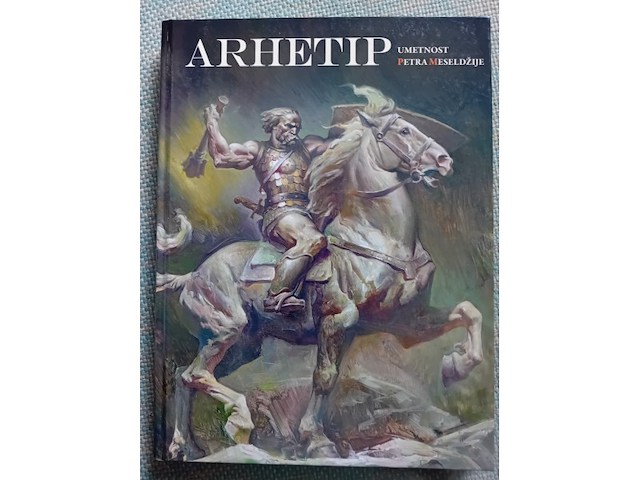 Arhetip Umetnost Petra Meseldžije