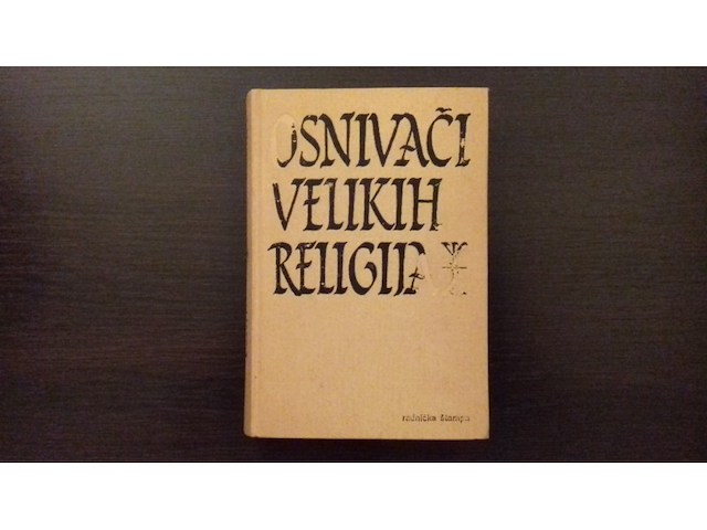 OSNIVAČI VELIKIH RELIGIJA,grupa autora