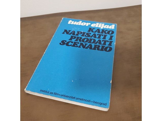Tudor Elijad - Kako napisati i prodati scenario