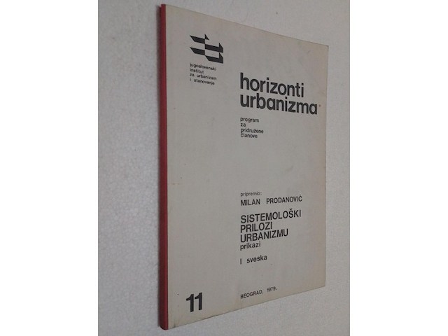 SISTEMOLOŠKI PRILOZI URBANIZMU I-MILAN PRODANOVIĆ