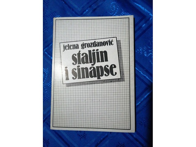 JELENA GROZDANOVIĆ: STALJIN I SINAPSE