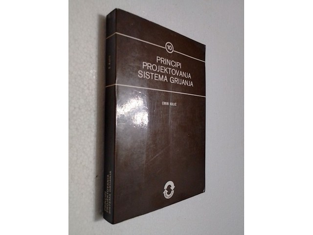 PRINCIPI PROJEKTOVANJA SISTEMA GRIJANJA -EMIN KULIĆ