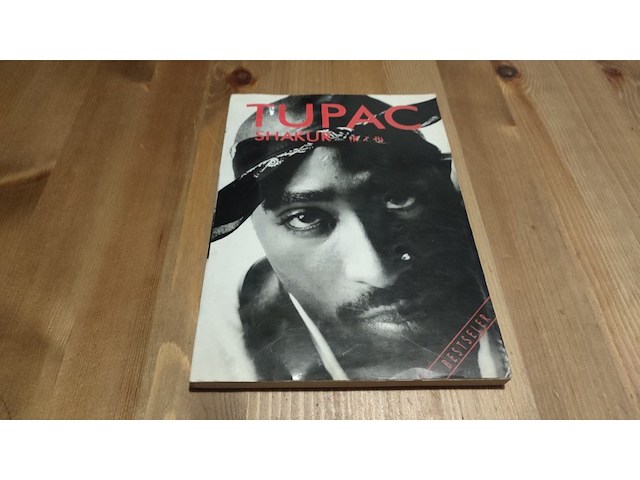 Tupac Shakur (R. I. P. )