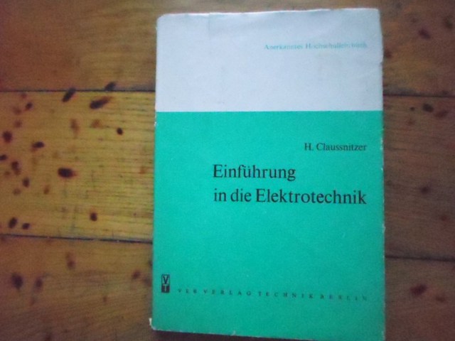 H. CLAUSSNITZER - EINFUHRUNG IN DIE ELEKTROTECHIK