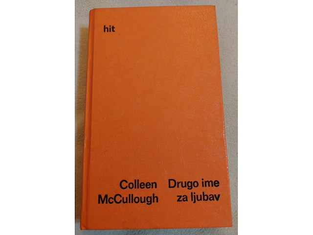 Drugo ime za ljubav- Colleen McCullough
