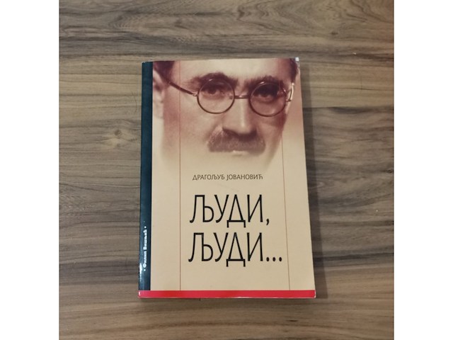 LJUDI, LJUDI... Dragoljub Jovanović
