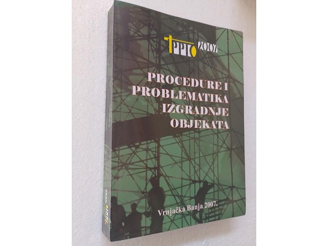 PROCEDURE I PROBLEMATIKA IZGRADNJE OBJEKATA
