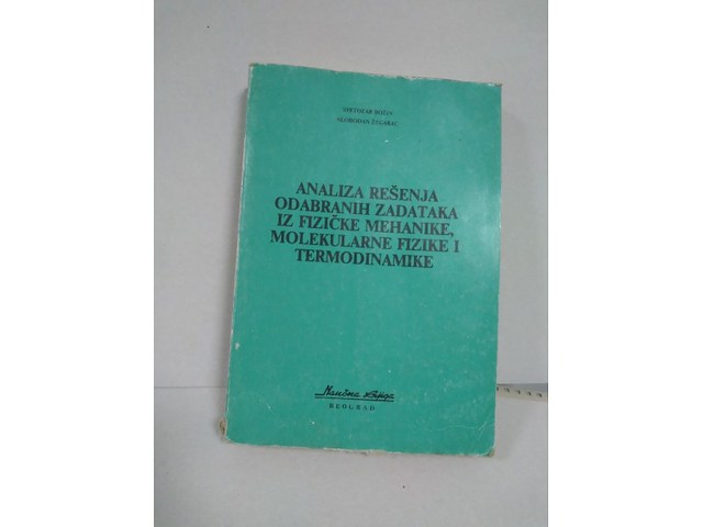 Analiza rešenja odabranih zadataka iz fizičke mehanike