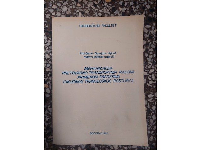Mehanizacija pretovarno-transportnih radova S.Suvajc