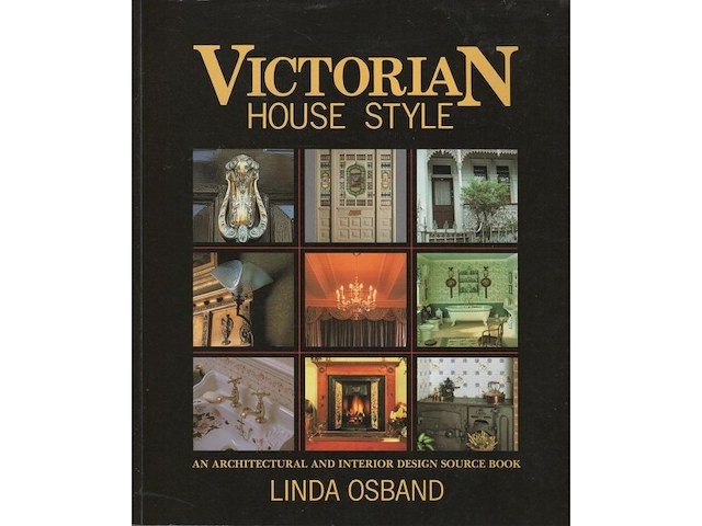 Victorian House Style An Architectural and Interior