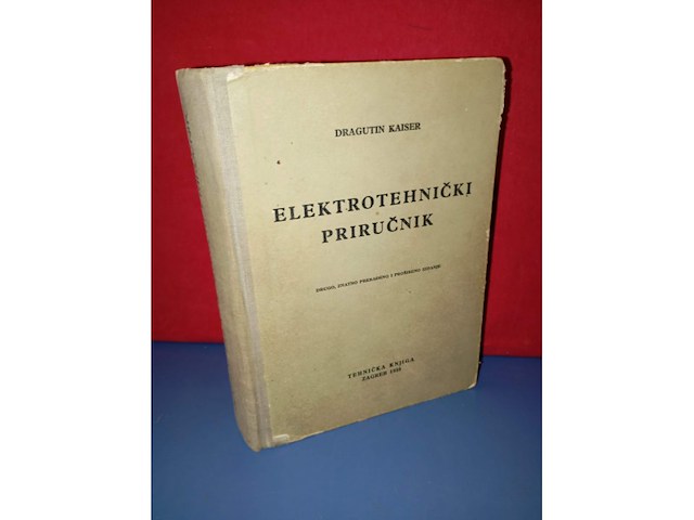 ELEKTROTEHNIČKI PRIRUČNIK - Dragutin Kaiser