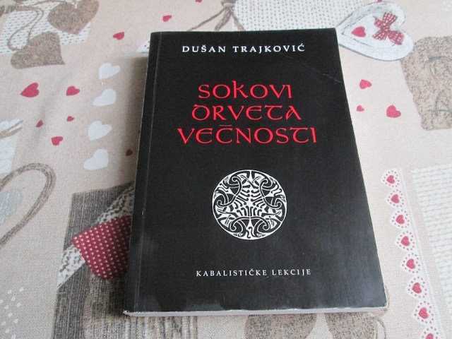 SOKOVI DRVETA VEČNOSTI kabalističke lekcije - Trajković