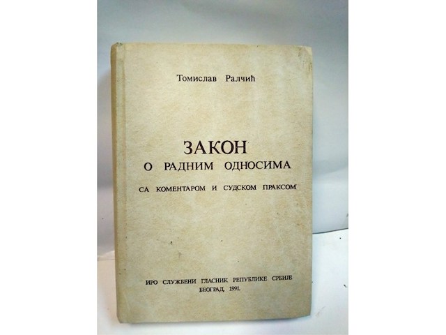 ZAKON O RADNIM ODNOSIMA SA KOMENTAROM I SUDSKOM PRAKSOM