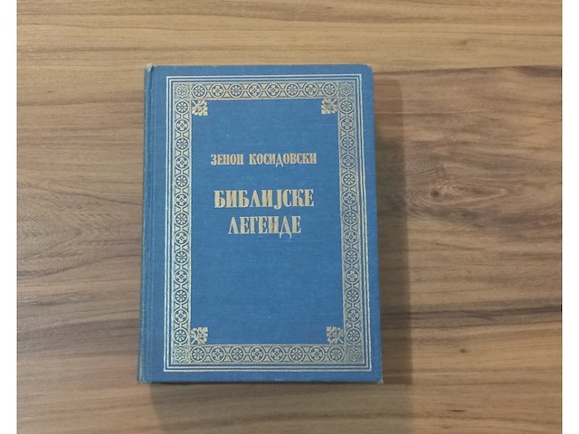 BIBLIJSKE LEGENDE Zenon Kosidovski
