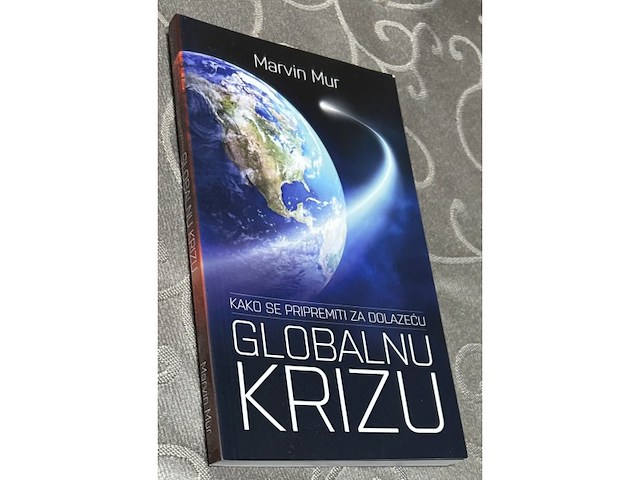 Kako se pripremiti za dolazeću globalnu krizu