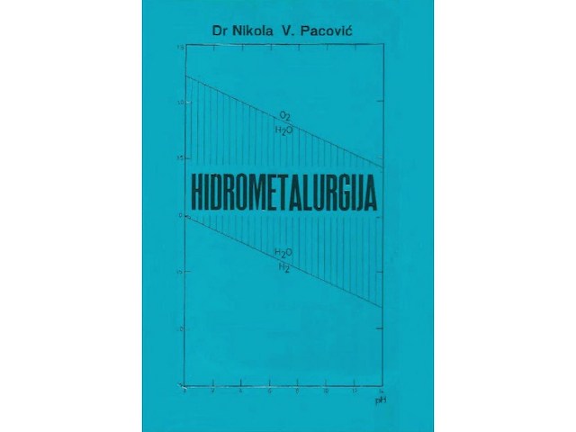 Hidrometalurgija - Nikola V.Pacović