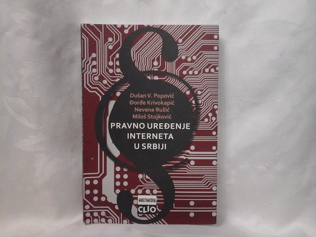 Pravno uređenje interneta u Srbiji Dušan Popović