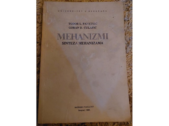 Mehanizmi- sinteza mehanizama- Pantelić/ Ćufalić