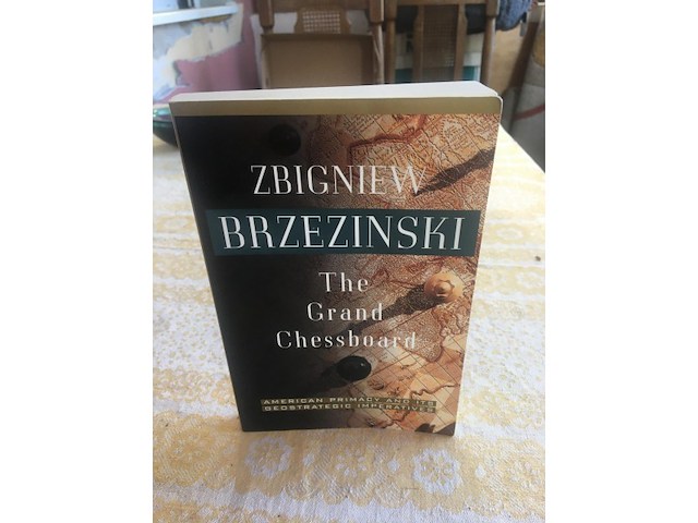 The Grand Chessboard-Zbigniew Brzezinski