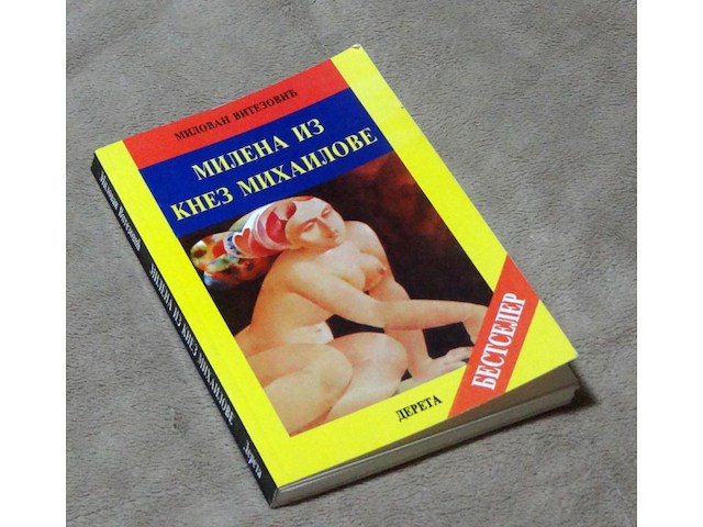 MILENA IZ KNEZ MIHAILOVE Milovan Vitezović