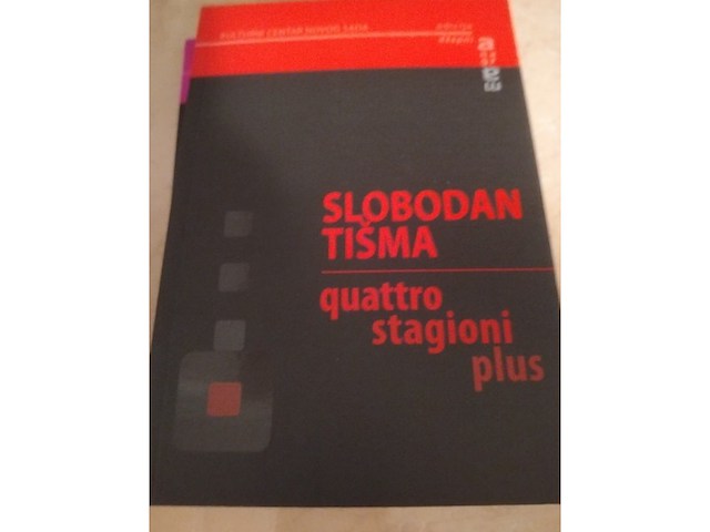Slobodan Tišma - Quattro Stagioni plus