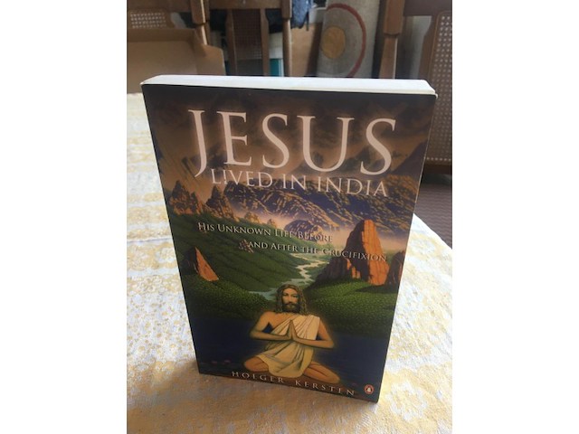 Jesus Lived in India-Holger Kersten