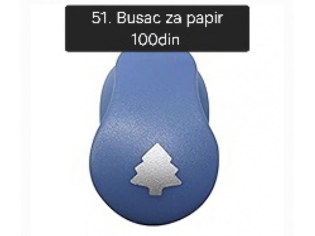 51. Busac za papir