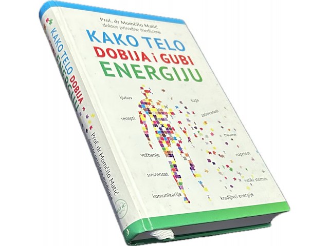 Kako telo dobija i gubi energiju Momčilo Matić