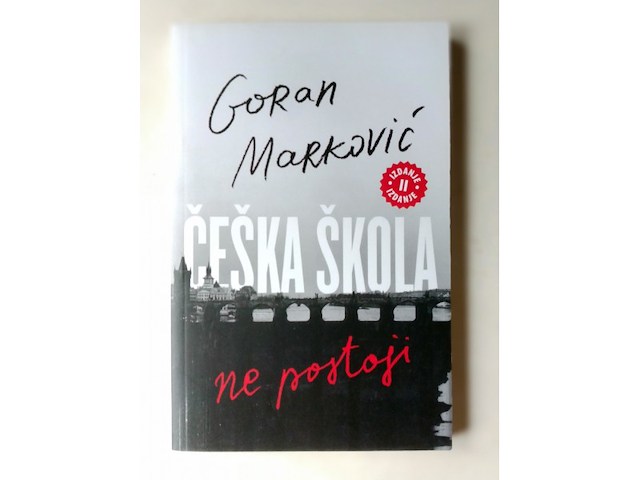 Goran Marković, ČEŠKA ŠKOLA NE POSTOJI