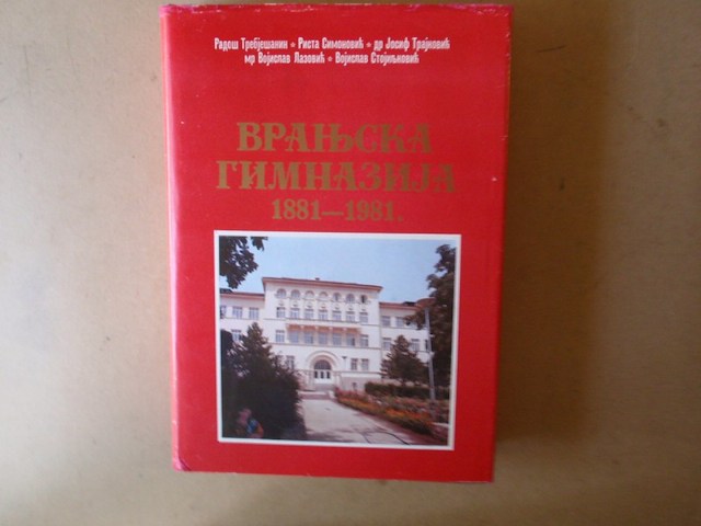 VRANJSKA GIMNAZIJA  1881 - 1981