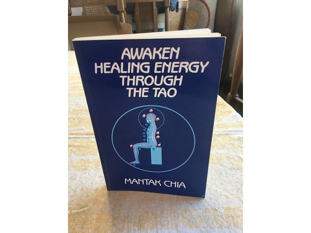 Awaken healing energy through the Tao-Mantak Chia