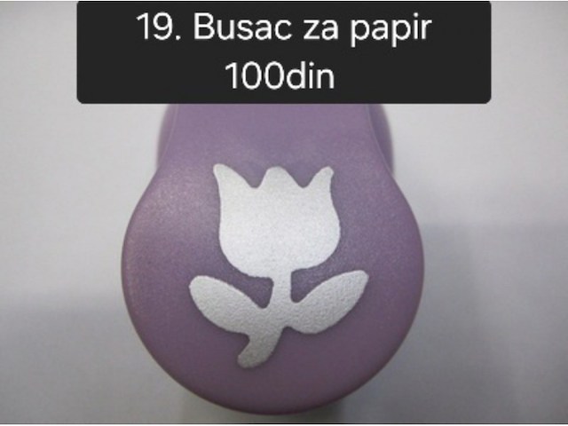 19. Busac za papir