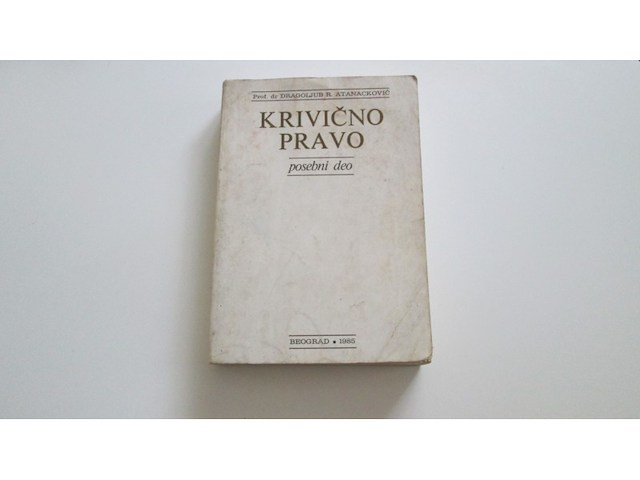 KRIVIČNO PRAVO posebni deo Dragoljub Atanacković